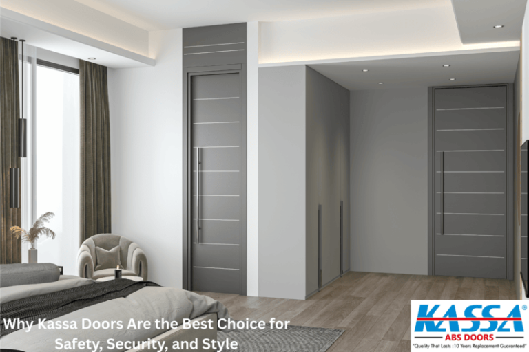 Why Kassa Doors Are the Best Choice for Safety, Security, and Style